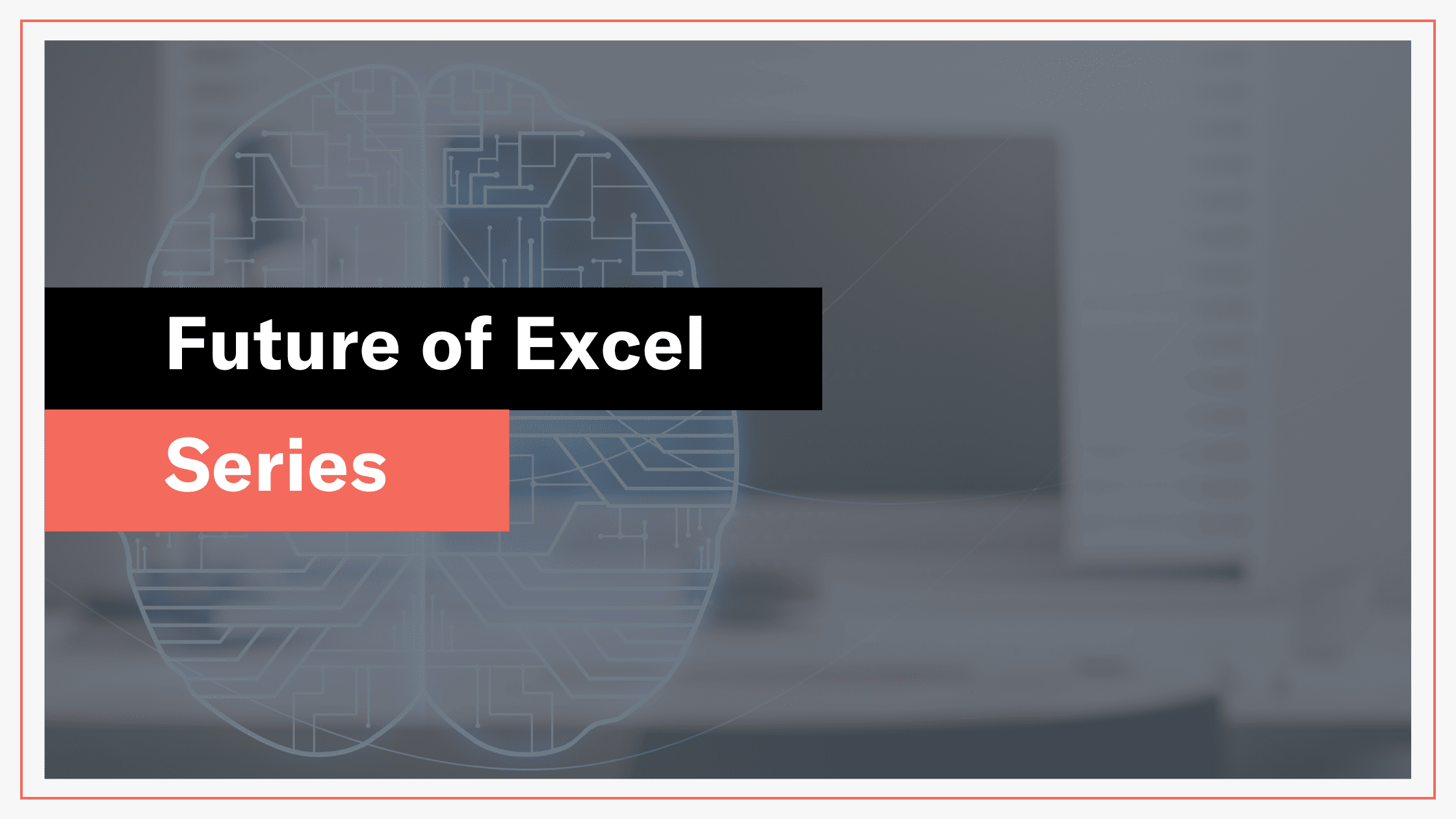 Future of Excel | Full Stack Modeller